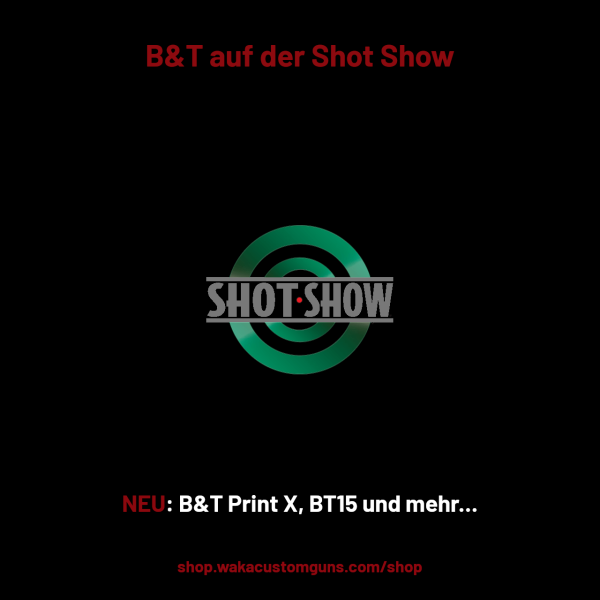Neue B&T-Produkte auf der Shot Show 2025 – Jetzt bei WaKa Custom Guns